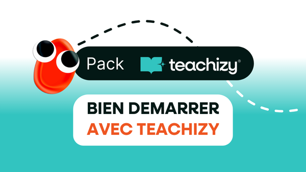 Bien démarrer avec Teachizy - Académie Teachizy