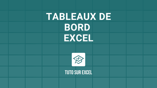 Excel : TABLEAUX DE BORD - Le Campus Excel